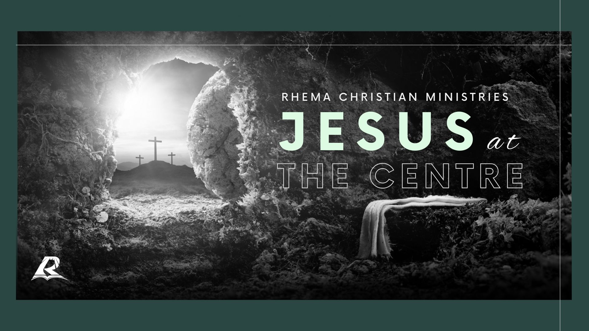 JESUS AT THE CENTRE - Rhema - Changing & Affecting Lives!